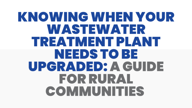 Knowing When Your WWTP Needs To Be Upgraded | Read Guide